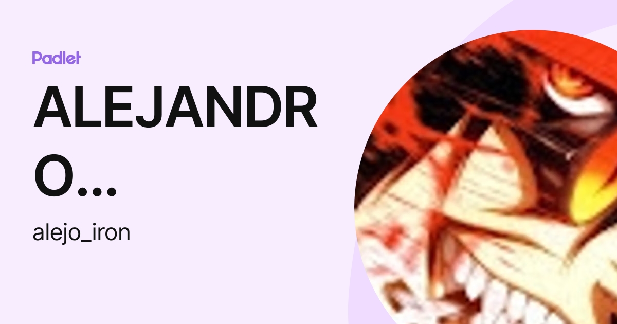 ALEJANDRO VELANDIA (alejo_iron) profile | Padlet