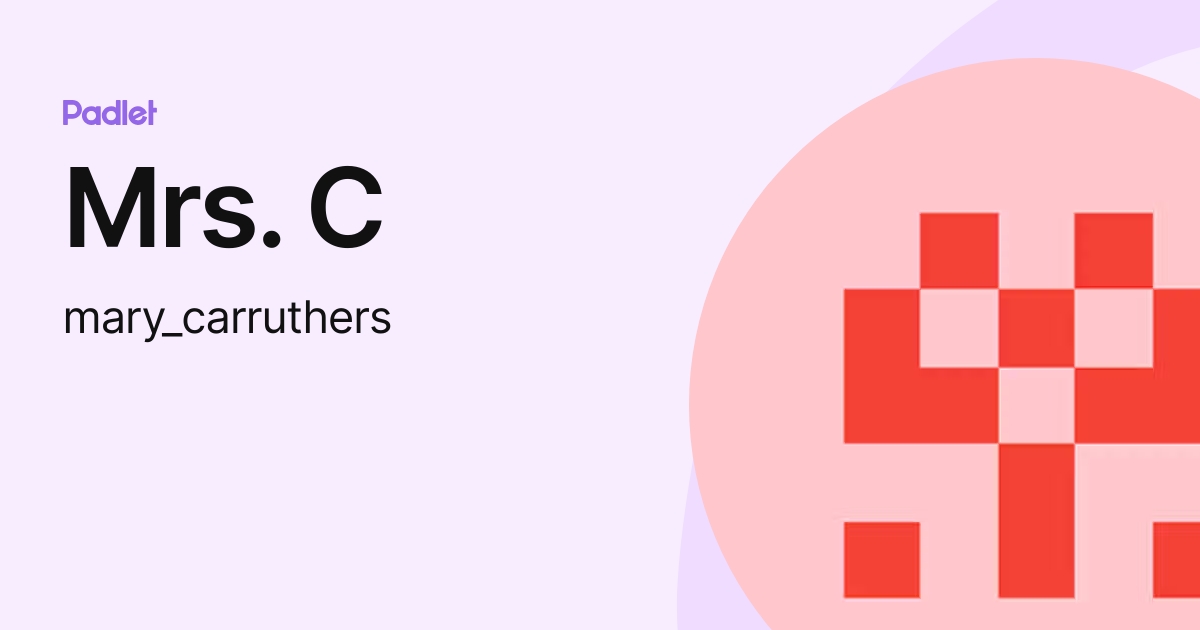 Mrs. C (mary_carruthers) profile | Padlet