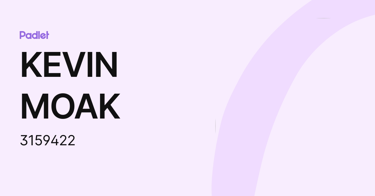 KEVIN MOAK (3159422) profile | Padlet
