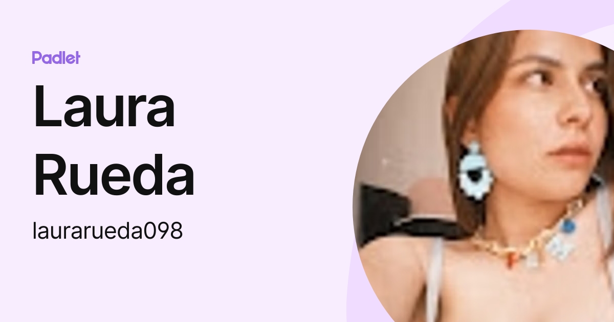 Laura Rueda (laurarueda098) profile | Padlet