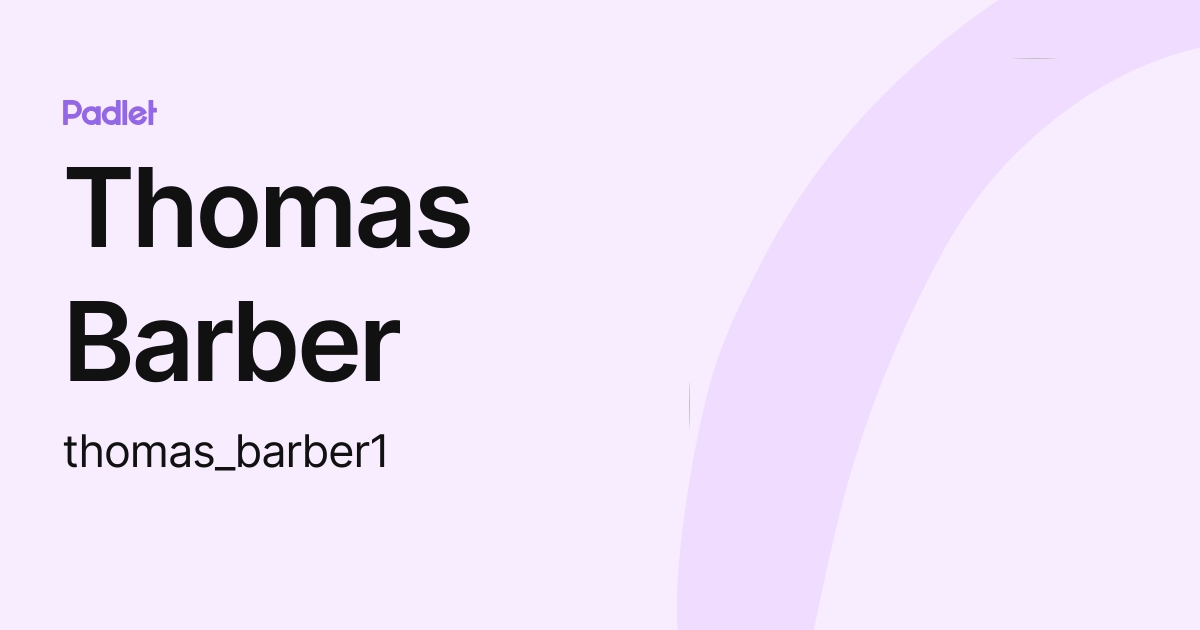 Thomas Barber (thomas_barber1) profile | Padlet