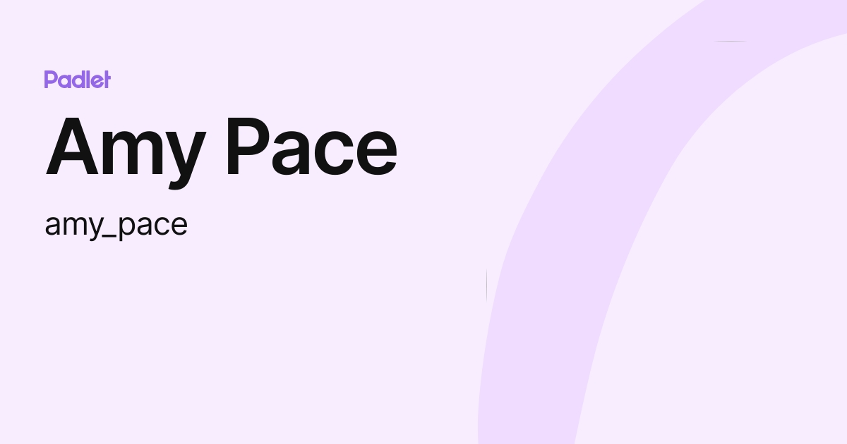 Amy Pace (amy_pace) profile | Padlet