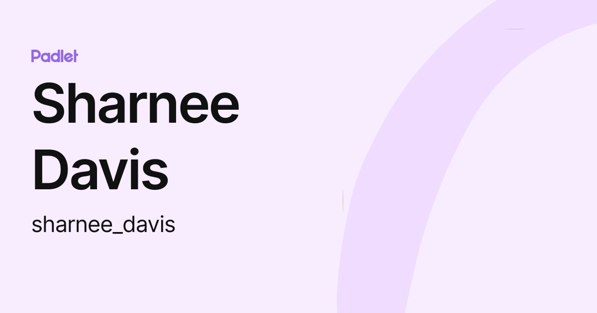 Sharnee Davis (sharnee_davis) profile | Padlet
