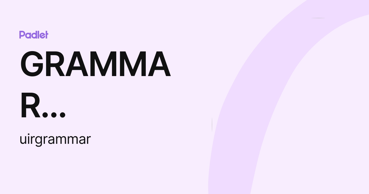 GRAMMAR ARIMULIANIAHMAD (uirgrammar) profile | Padlet