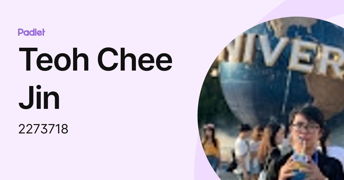 Teoh Chee Jin (2273718) profile | Padlet