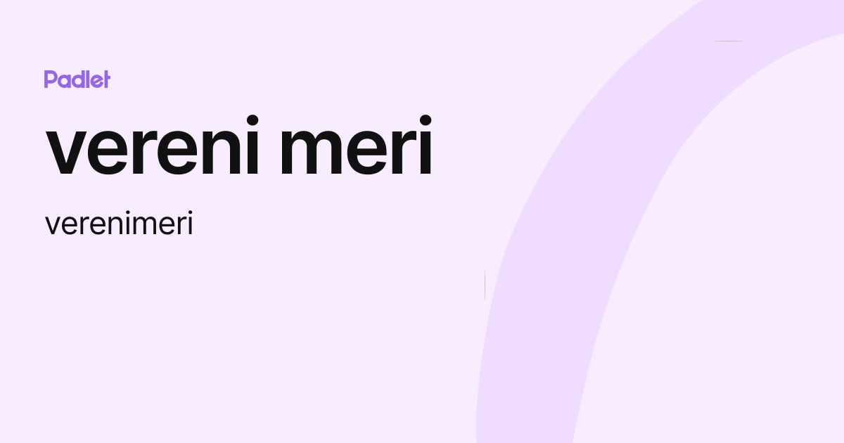 vereni meri (verenimeri) profile | Padlet