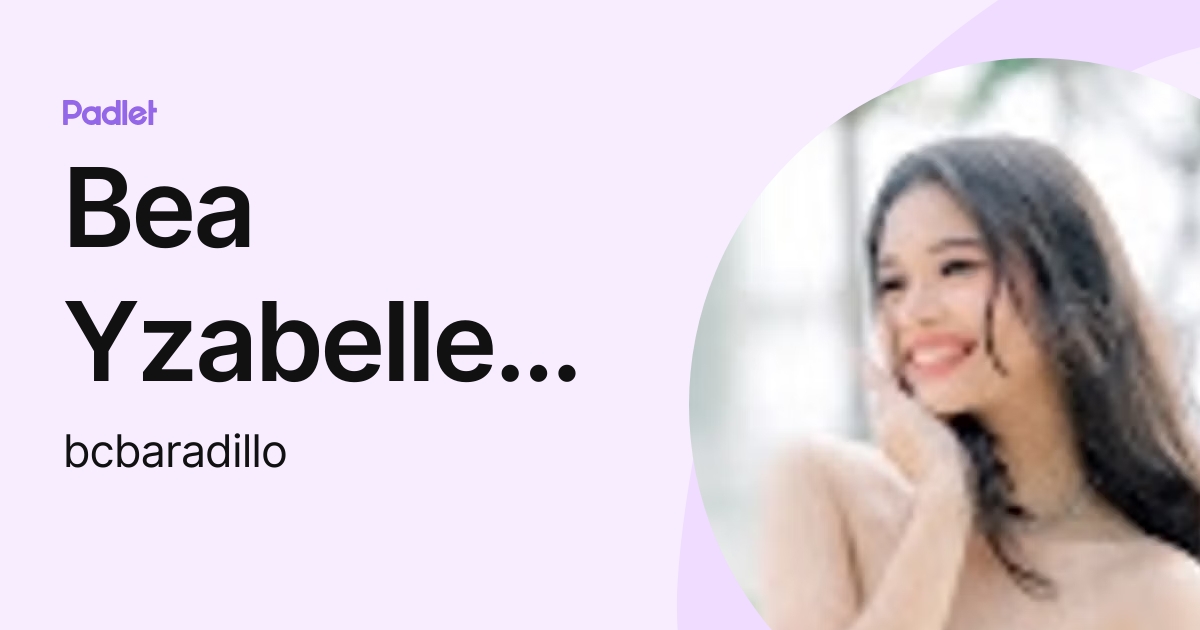Bea Yzabelle Baradillo (bcbaradillo) profile | Padlet