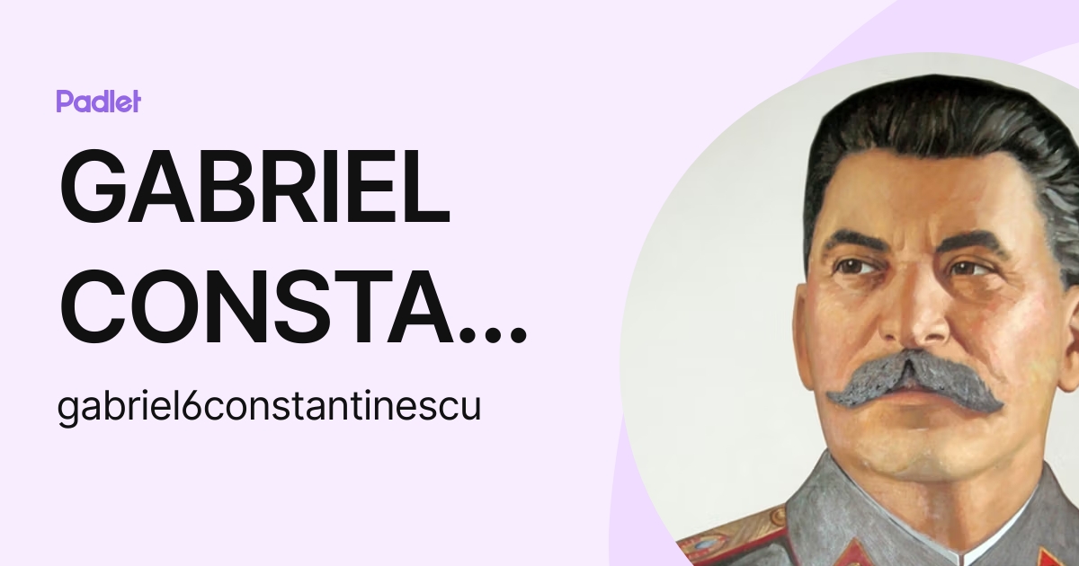 GABRIEL CONSTANTINESCU (gabriel6constantinescu) profile | Padlet