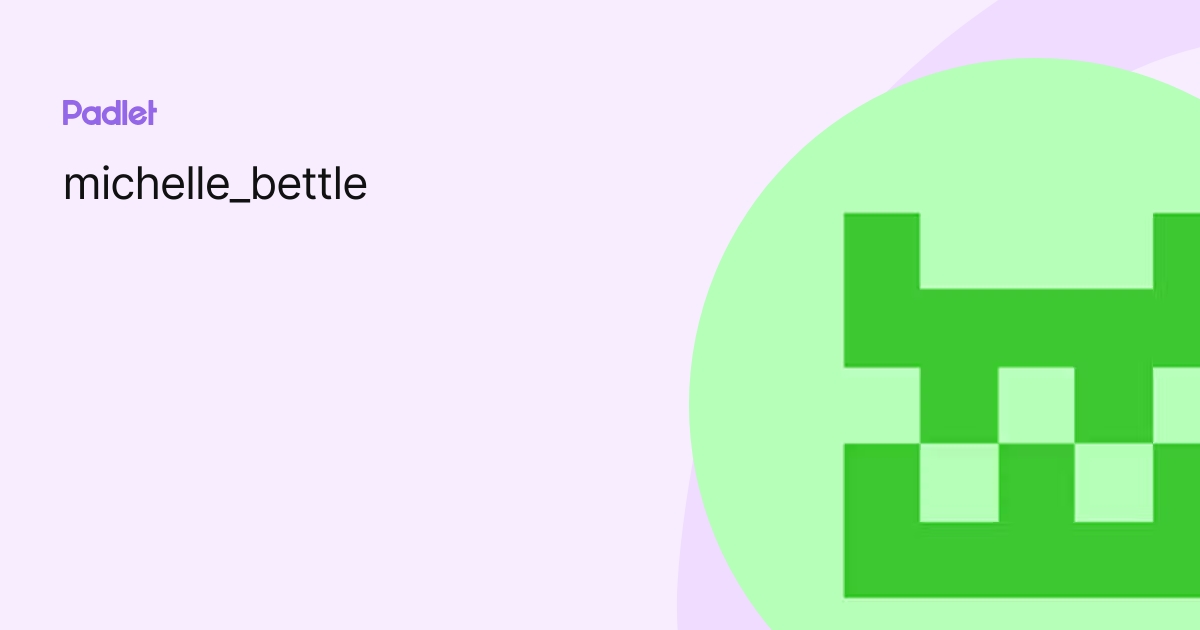 Michelle Bettle Profile Padlet