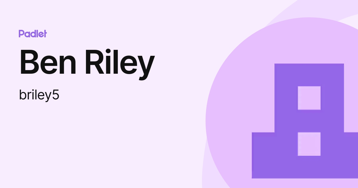 Ben Riley (briley5) profile | Padlet