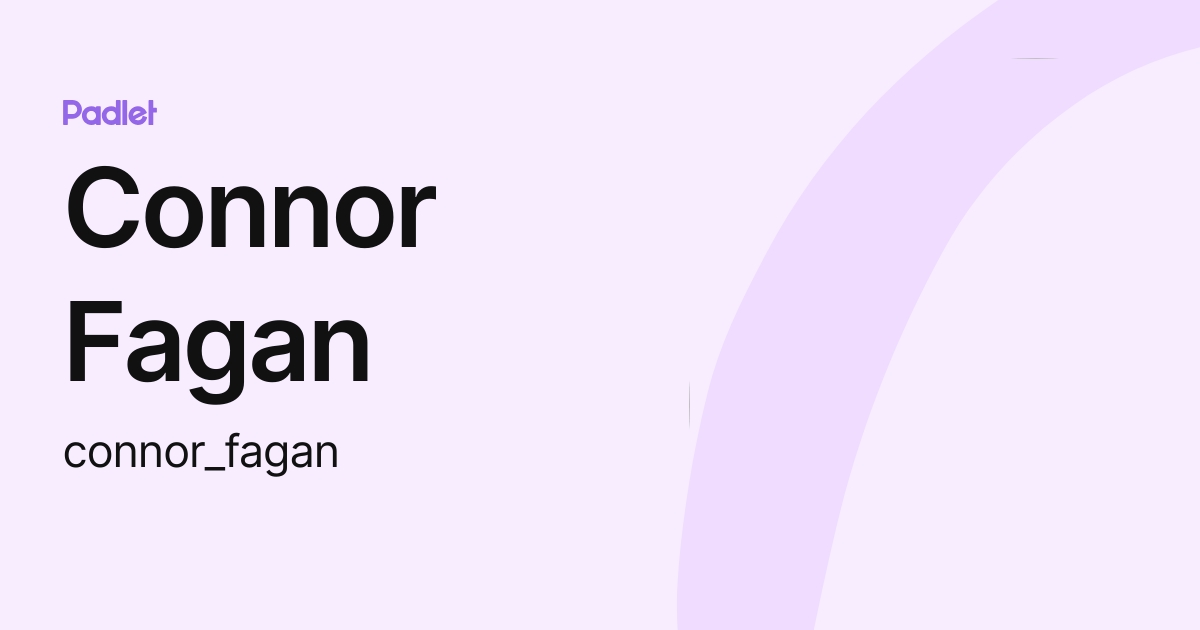 Connor Fagan (connor_fagan) profile | Padlet