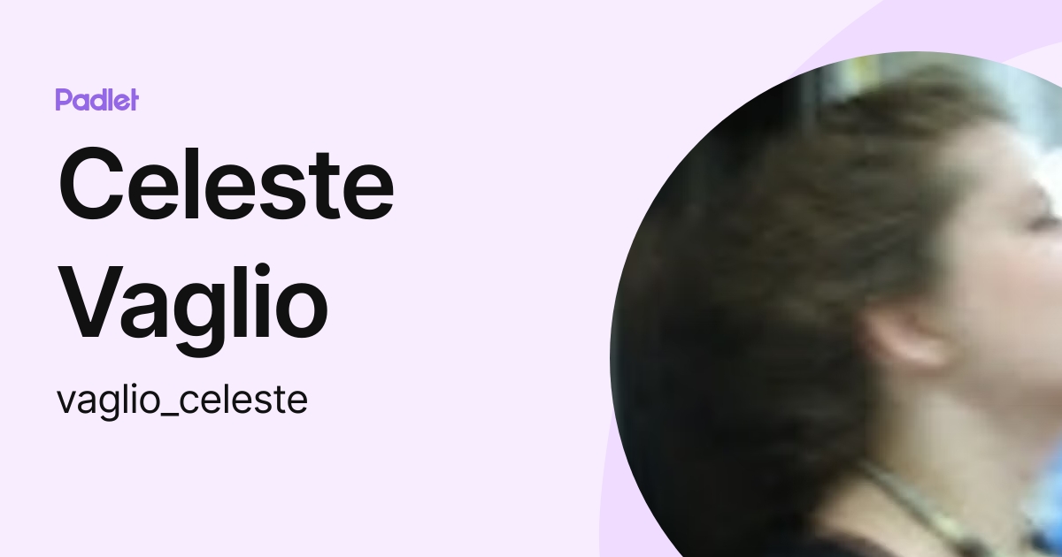 Celeste Vaglio (vaglio_celeste) profile | Padlet
