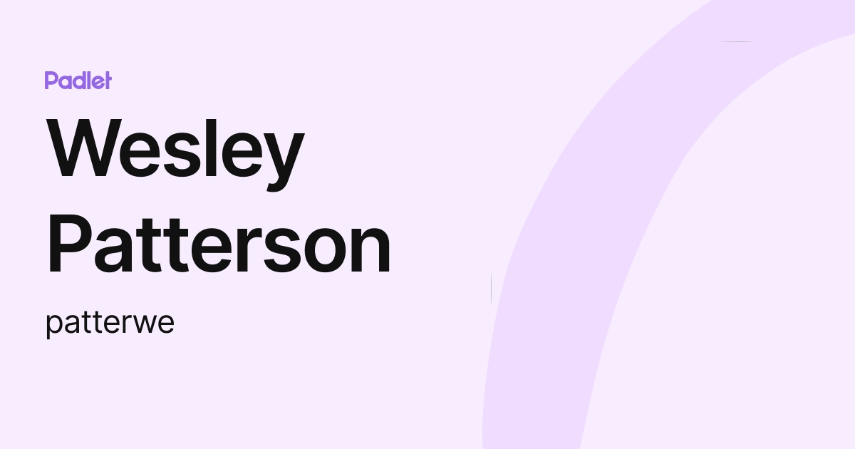 Wesley Patterson (patterwe) profile | Padlet