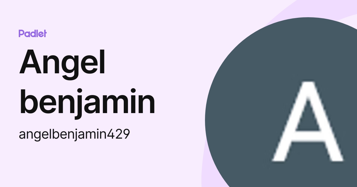 Angel benjamin (angelbenjamin429) profile | Padlet