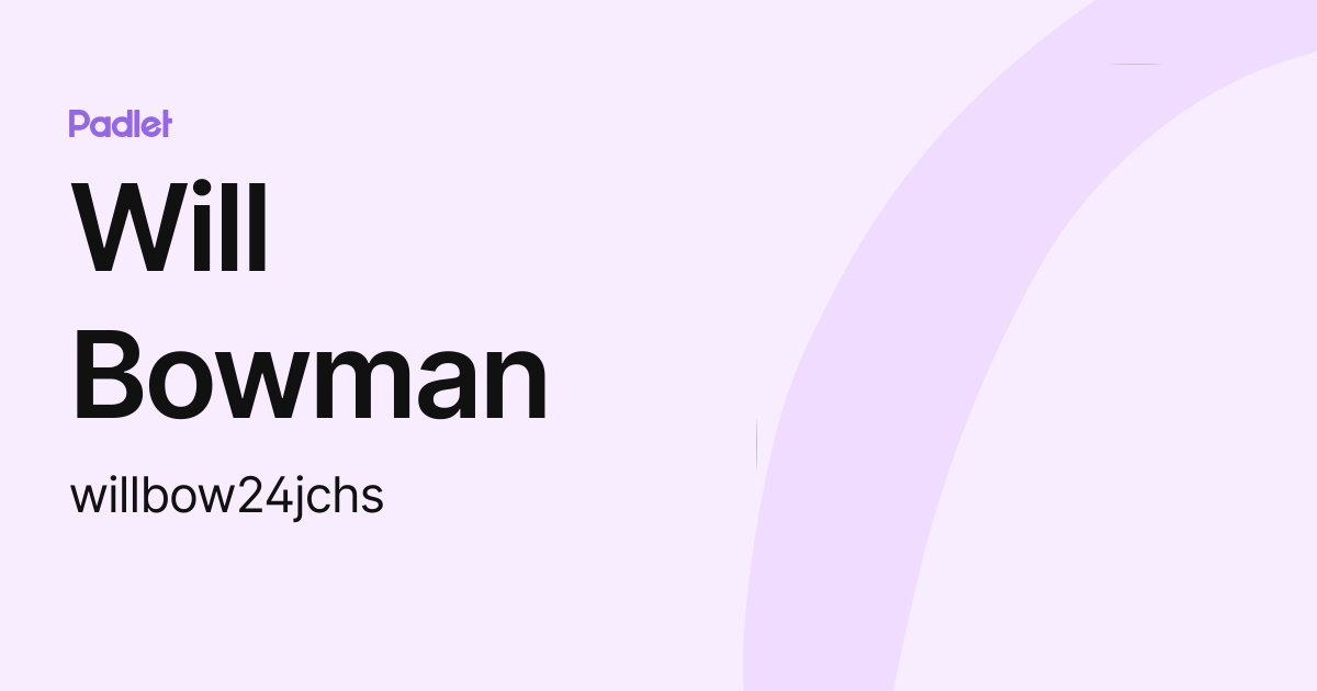 Will Bowman (willbow24jchs) profile | Padlet