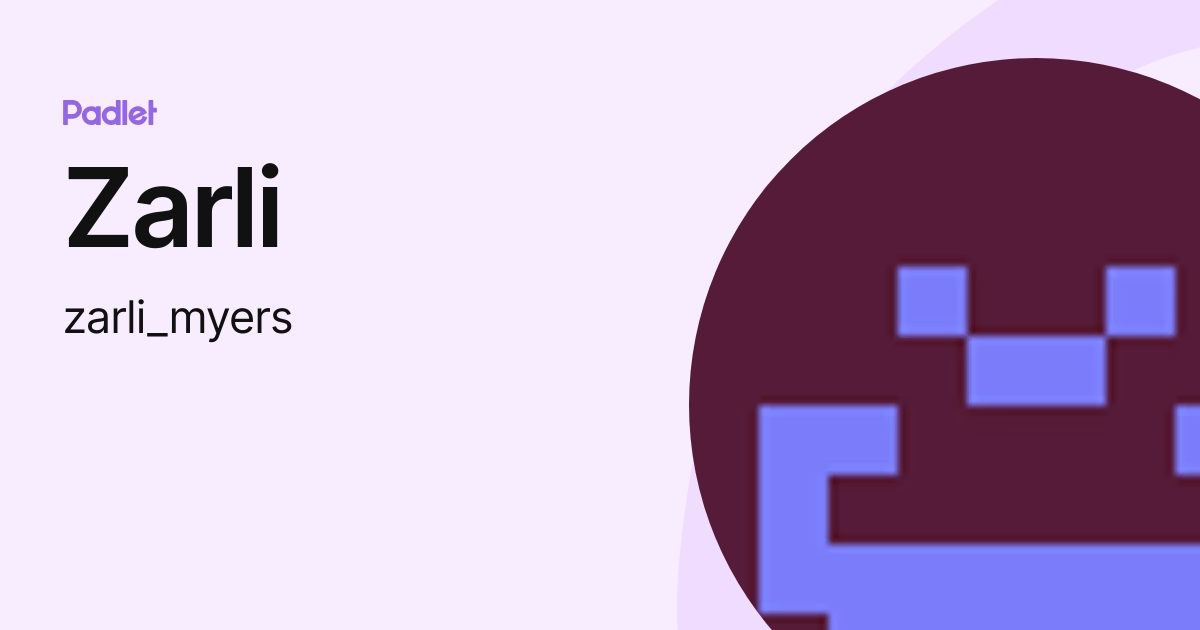 Zarli (zarli_myers) profile | Padlet