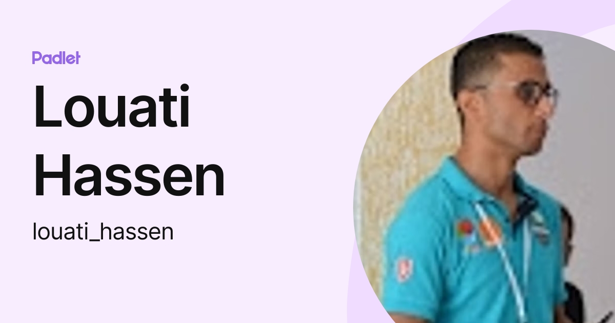Louati Hassen (louati_hassen) profile | Padlet