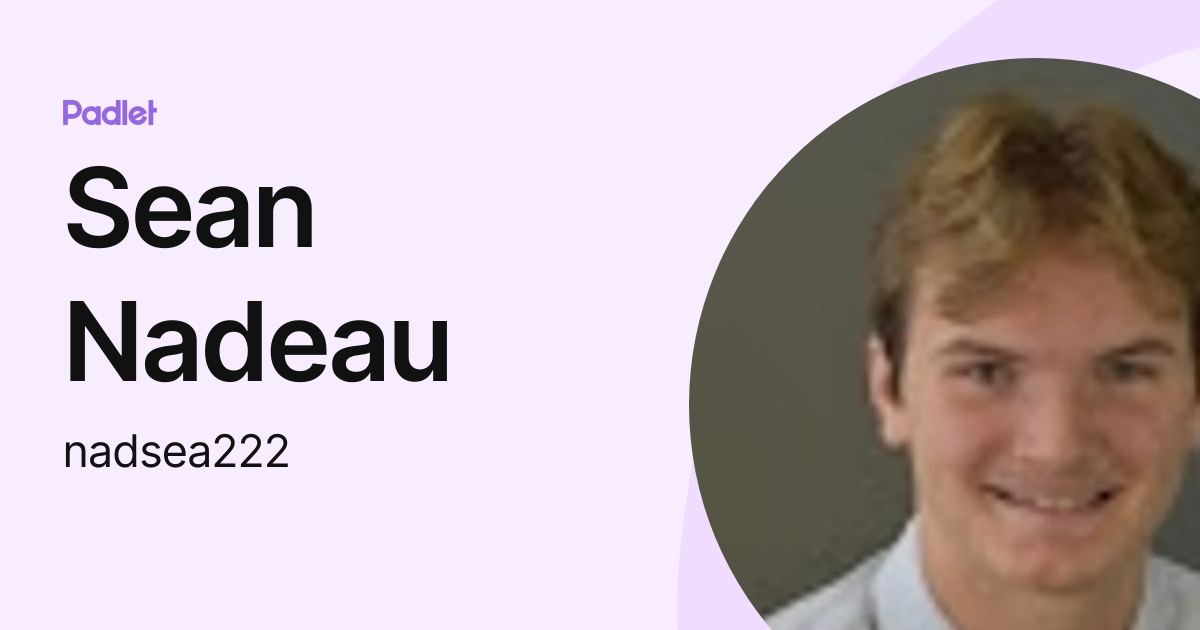 Sean Nadeau (nadsea222) profile | Padlet