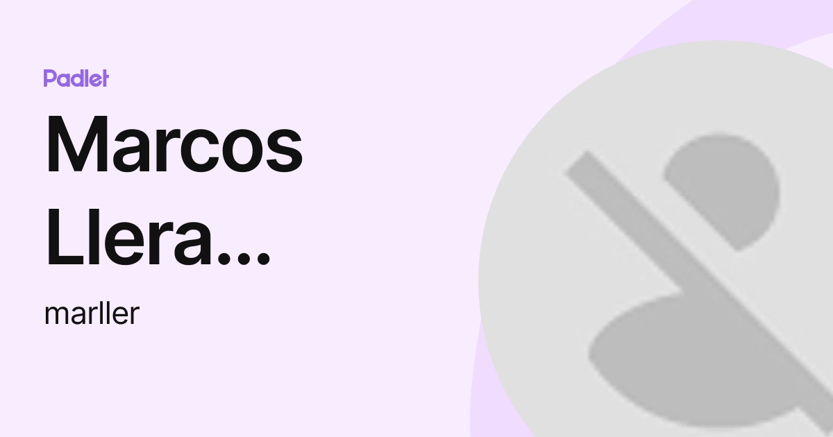 Marcos Llera Pîniella (marller) profile | Padlet