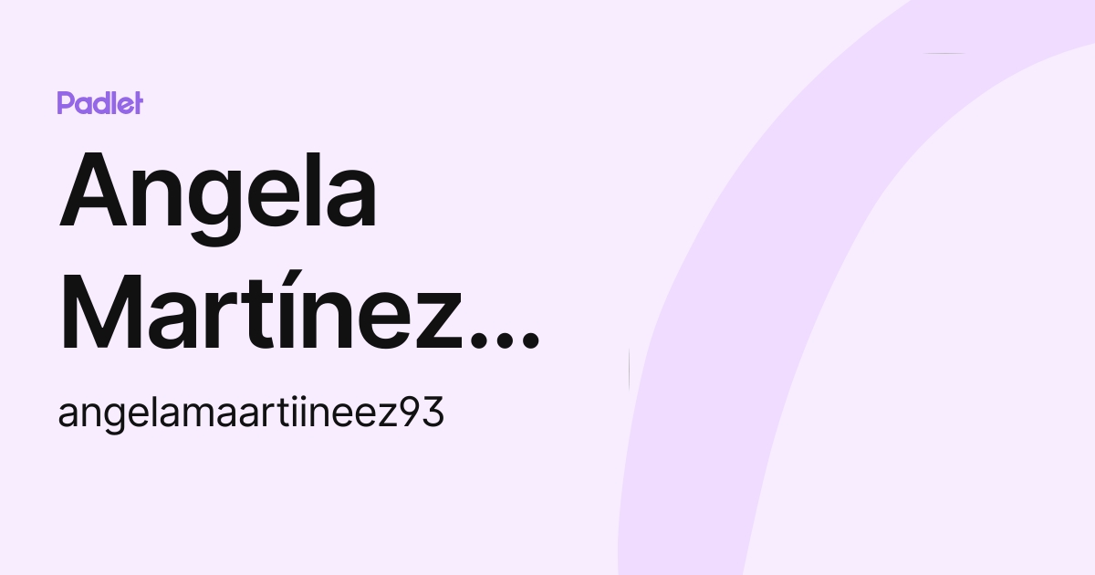 Angela Martínez abeledo (angelamaartiineez93) profile | Padlet