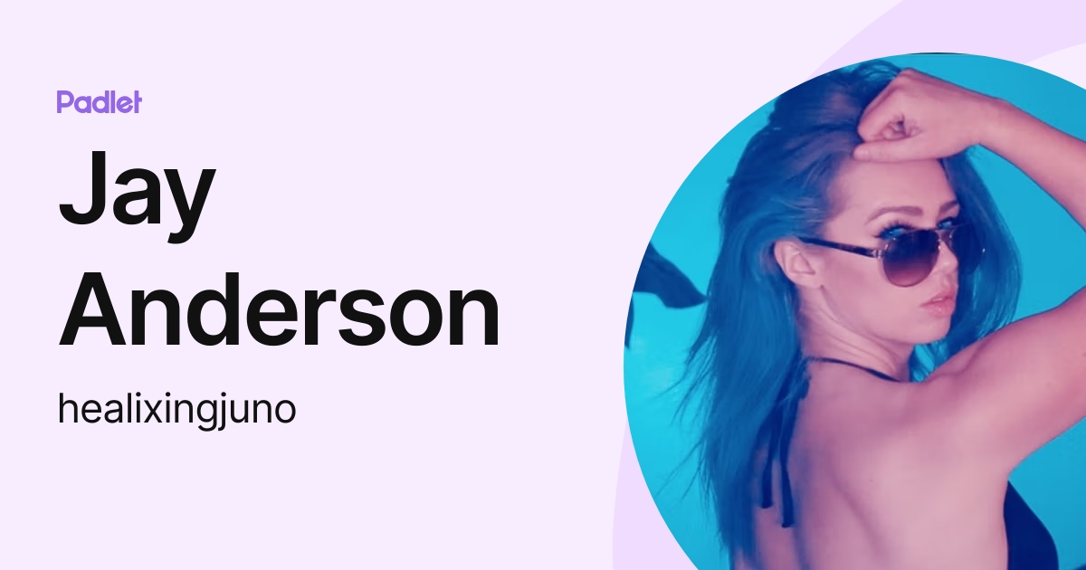 Jay Anderson (healixingjuno) profile | Padlet