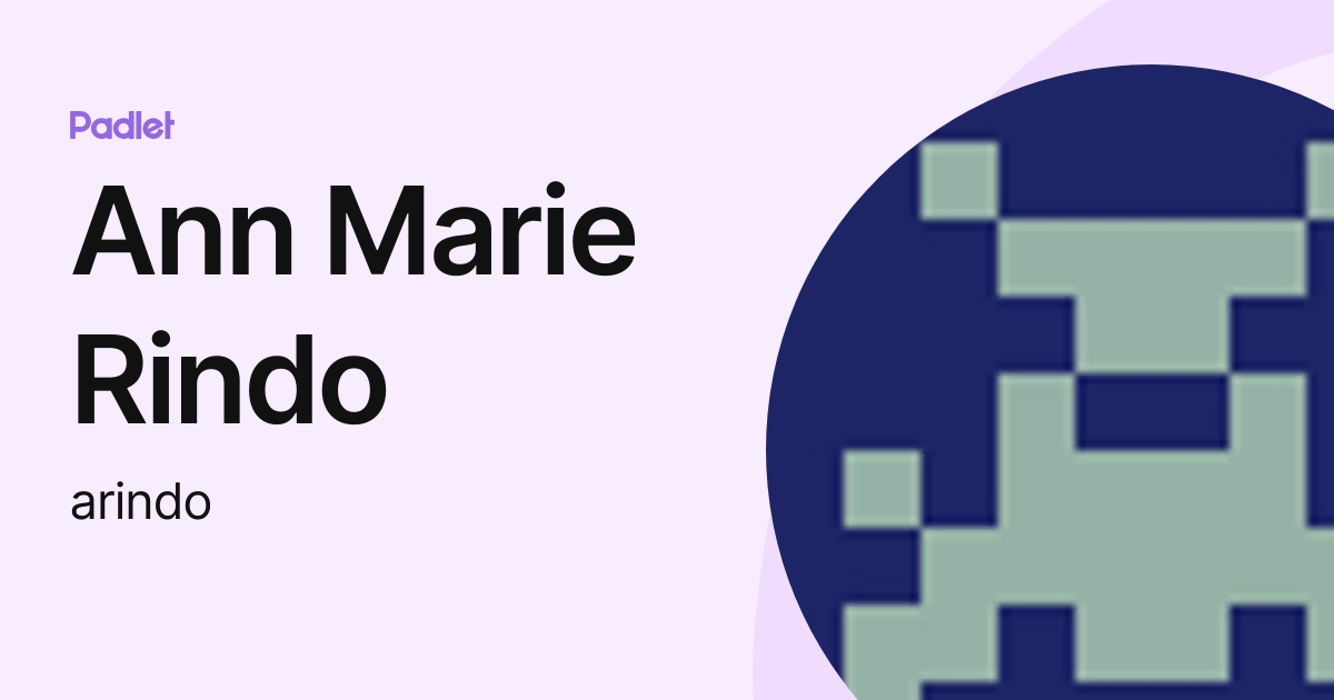 Ann Marie Rindo (arindo) profile | Padlet