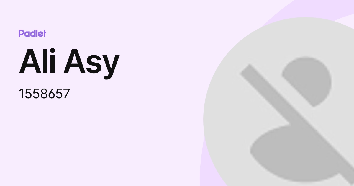 Ali Asy (1558657) profile | Padlet