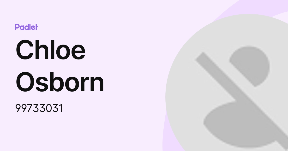 Chloe Osborn (99733031) profile | Padlet