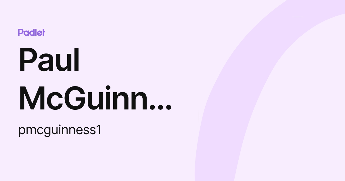 Paul McGuinness (pmcguinness1) profile | Padlet