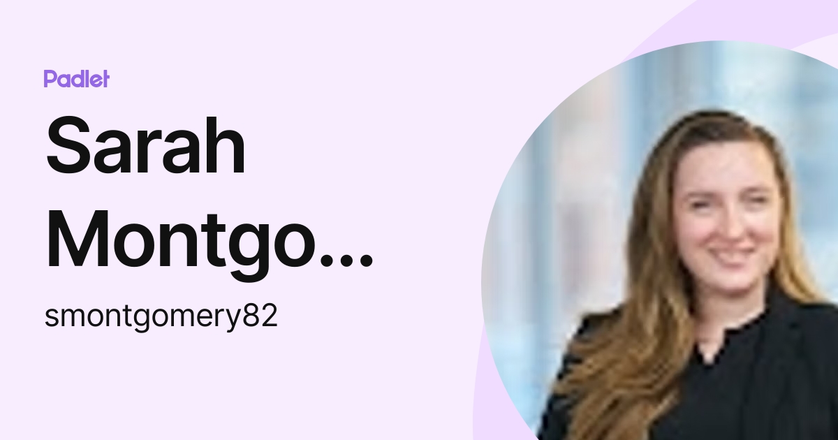 Sarah Montgomery (smontgomery82) profile | Padlet