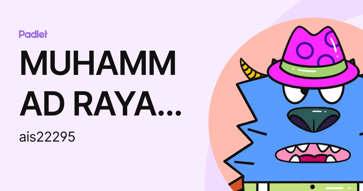 MUHAMMAD RAYAN NADEEM AHMED (ais22295) profile | Padlet