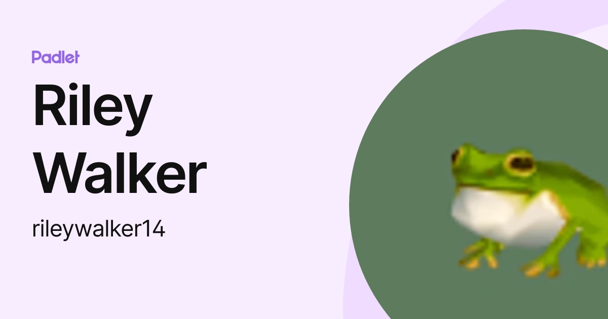 Riley Walker (rileywalker14) profile | Padlet