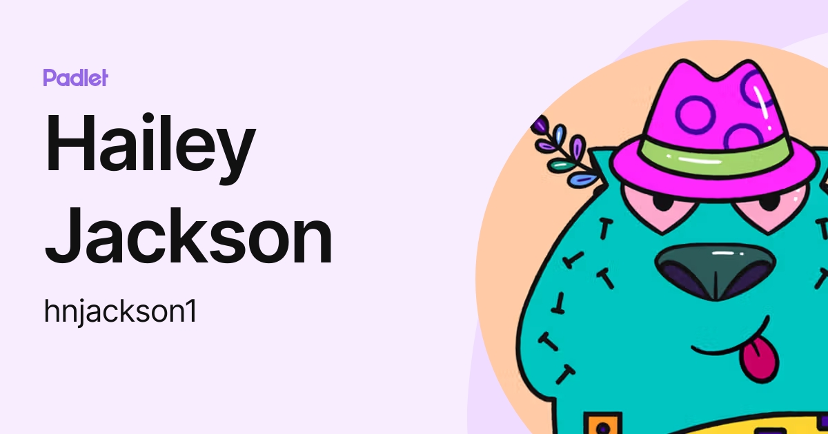 Hailey Jackson (hnjackson1) profile | Padlet