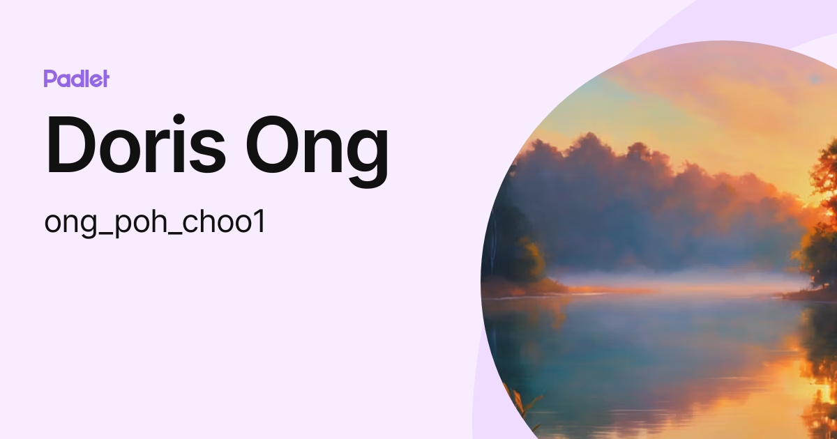 Doris Ong (ong_poh_choo1) profile | Padlet