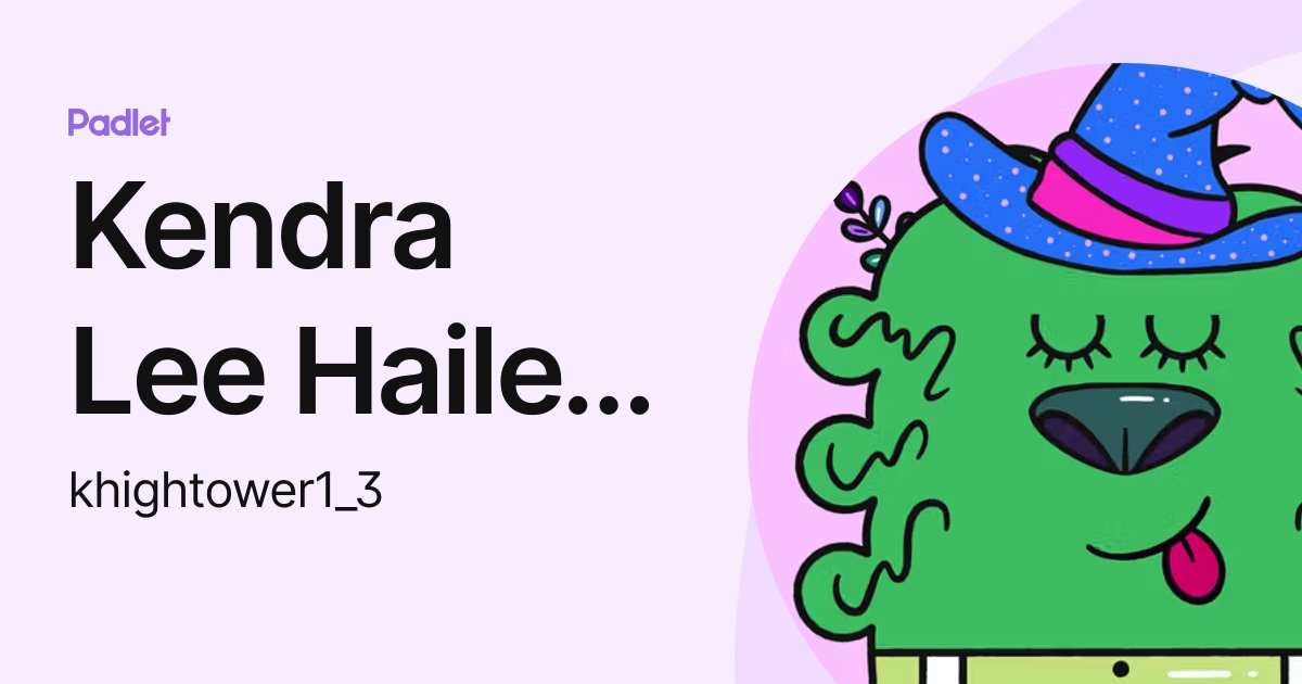 Kendra Lee Hailey Hightower (khightower1_3) profile | Padlet