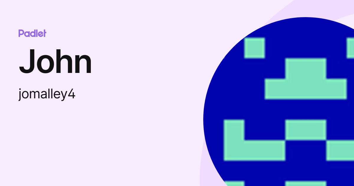 John (jomalley4) profile | Padlet