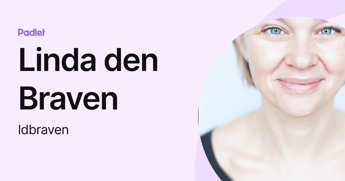 Linda den Braven (ldbraven) profile | Padlet