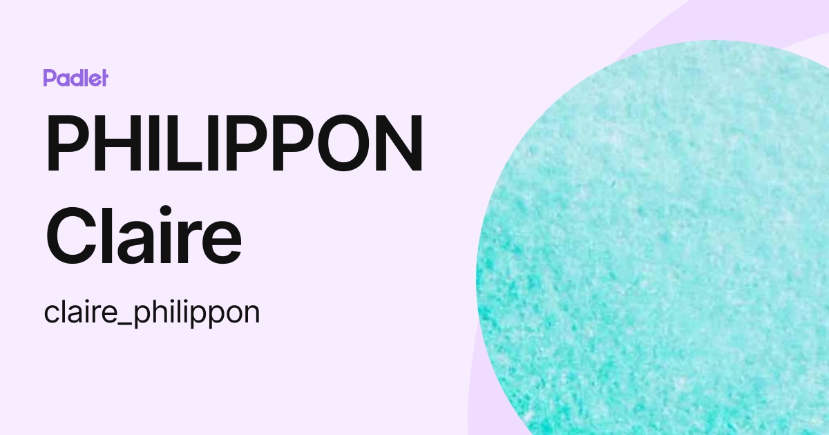 PHILIPPON Claire (claire_philippon) profile | Padlet
