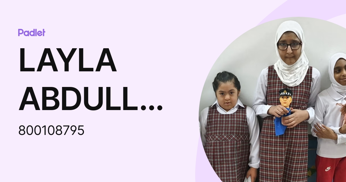 LAYLA ABDULLA ALI MOOSA (800108795) profile | Padlet