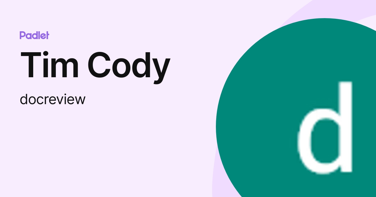 Tim Cody (docreview) profile | Padlet