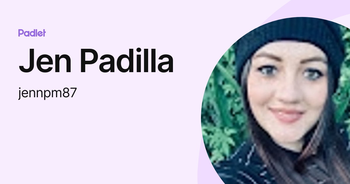 Jen Padilla (jennpm87) profile | Padlet
