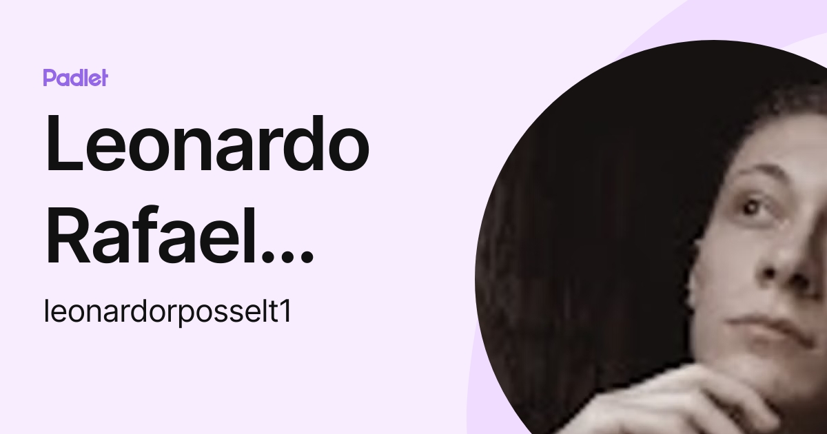 Leonardo Rafael Posselt (leonardorposselt1) profile | Padlet