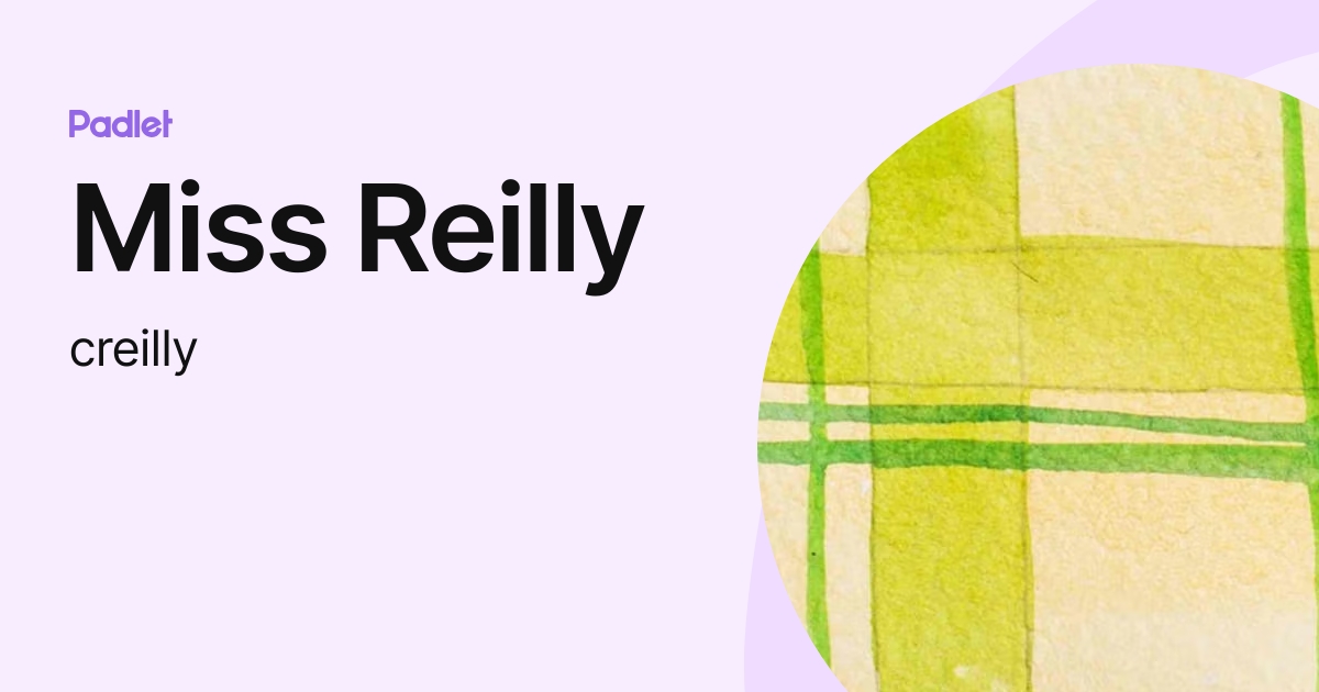 Miss Reilly (creilly) profile | Padlet