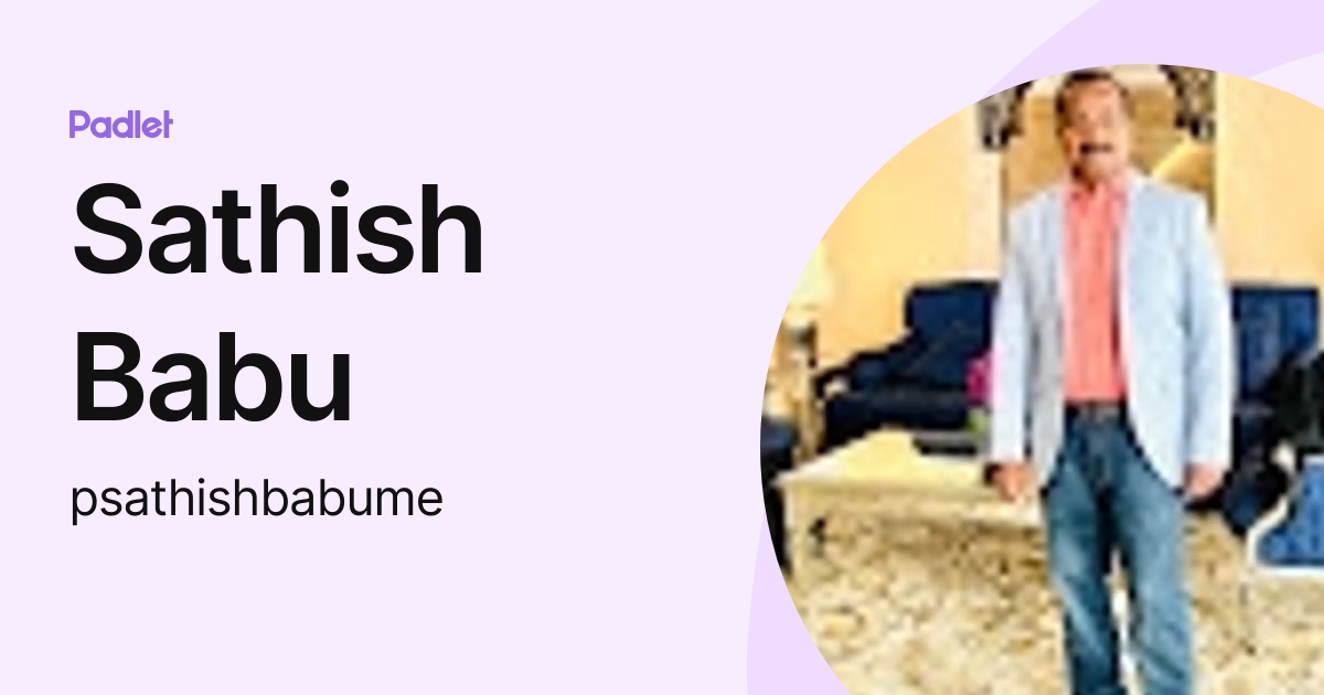 Sathish Babu (psathishbabume) profile | Padlet