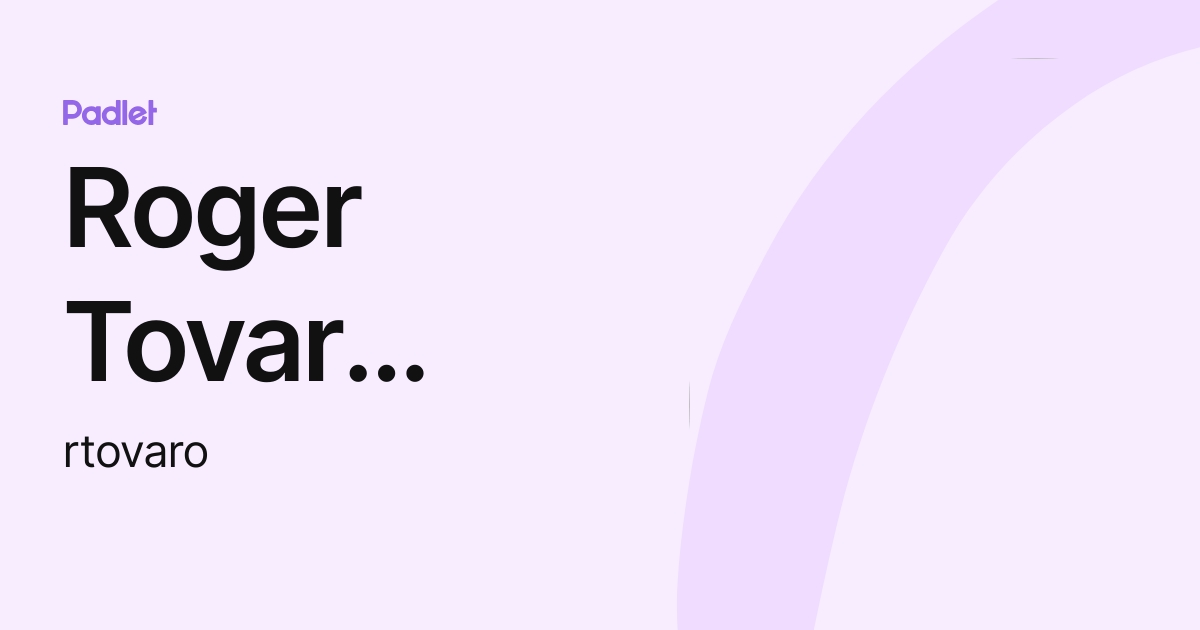 Roger Tovar Oliete (rtovaro) profile | Padlet
