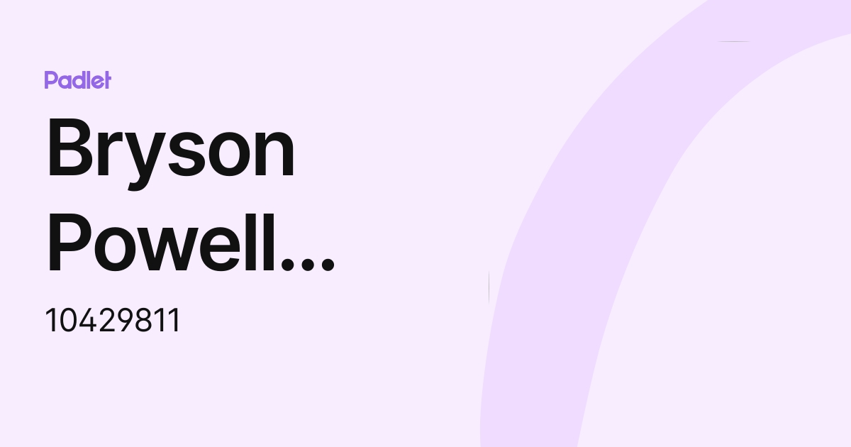 Bryson Powell Joyner (10429811) profile | Padlet