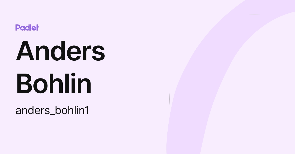 Anders Bohlin (anders_bohlin1) profile | Padlet