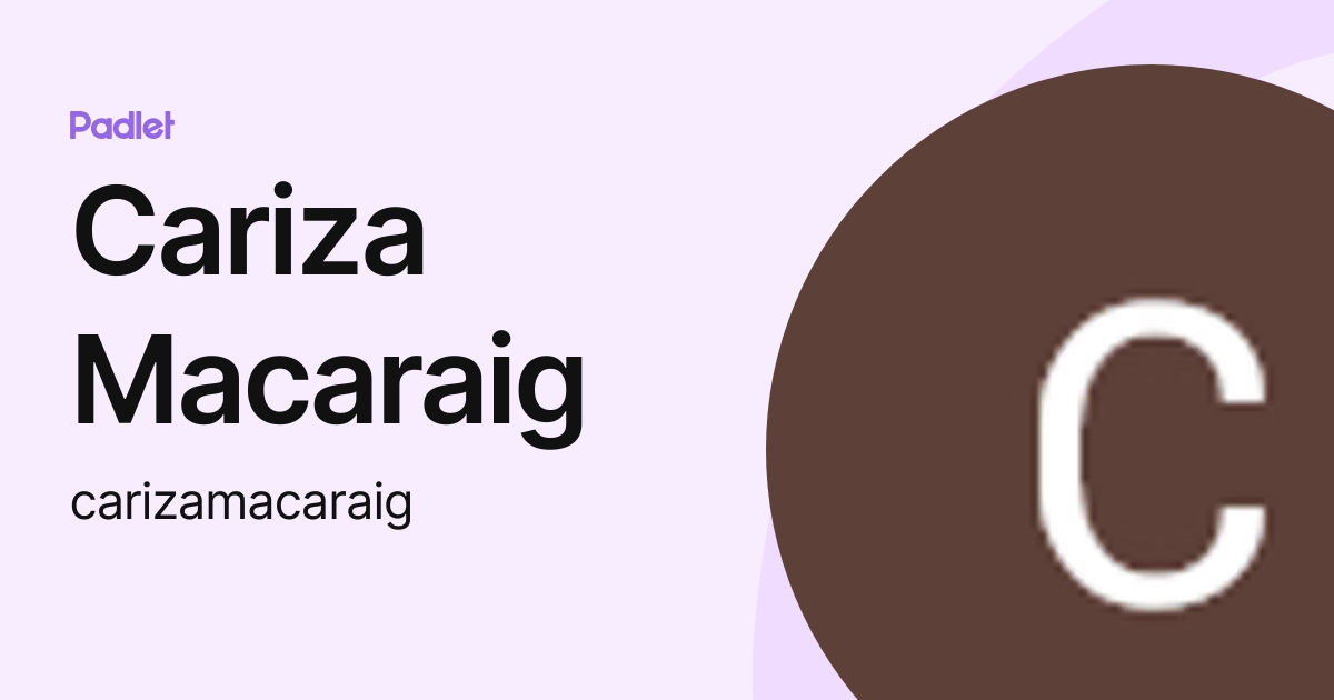 Cariza Macaraig (carizamacaraig) profile | Padlet