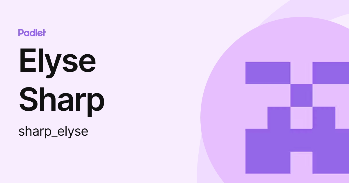 Elyse Sharp (sharp_elyse) profile | Padlet