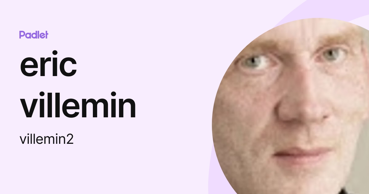 eric villemin (villemin2) profile | Padlet